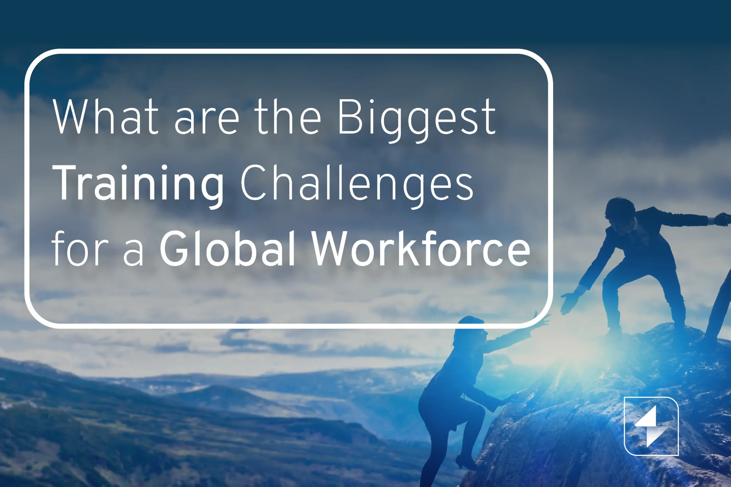 What are the Biggest Training Challenges for a Global Workforce ...