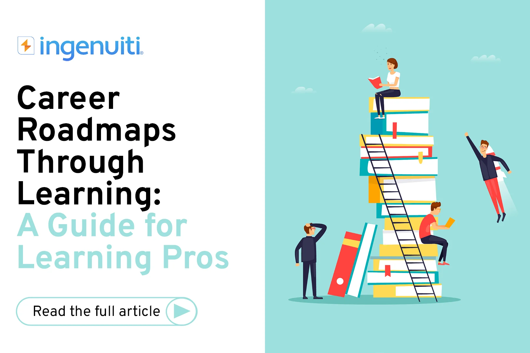 Career Roadmaps Through Learning: A Guide for Learning Pros - Ingenuiti