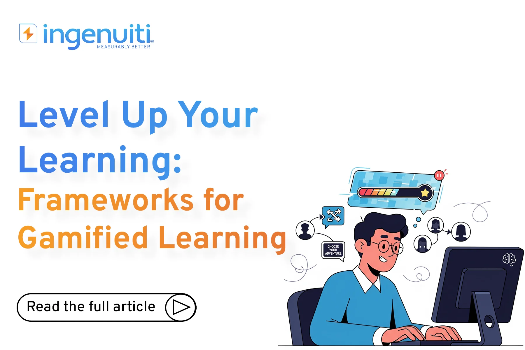 Level Up Your Learning: Frameworks for Gamified Learning - Ingenuiti