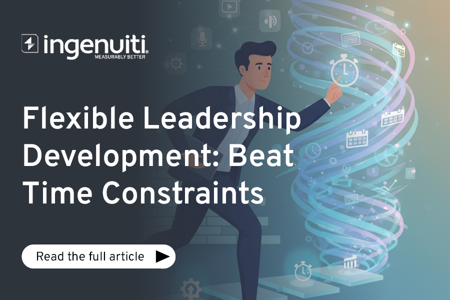 Flexible Leadership Development: Beat Time Constraints - Ingenuiti
